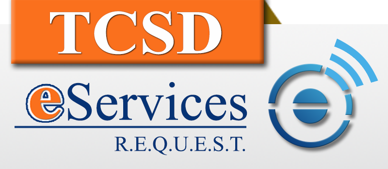 TCSD eServices – R.E.Q.U.E.S.T. (Resource and Employee Quick Unified ...
